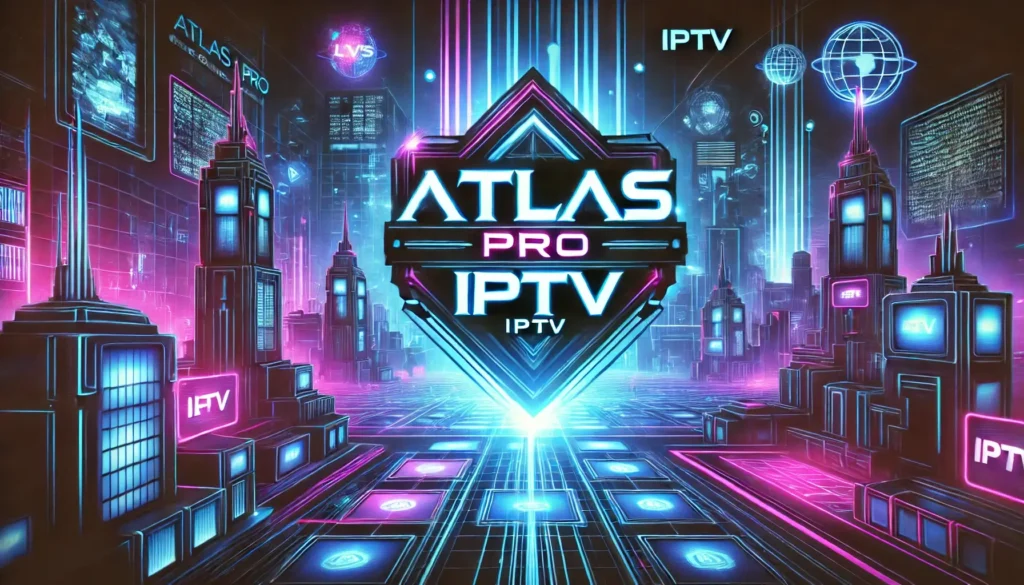 Atlas Pro IPTV : le Streaming Sportif en Direct en 2025