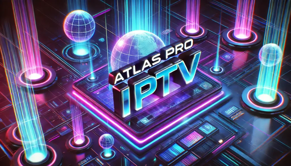 Atlas Pro IPTV : le Streaming Sportif en Direct en 2025